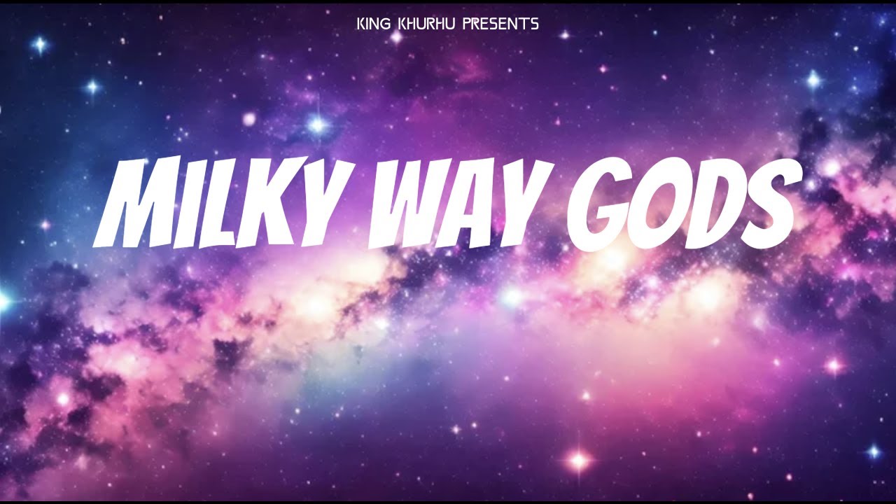 King Khurhu - Return of the Milky Way Gods - YouTube