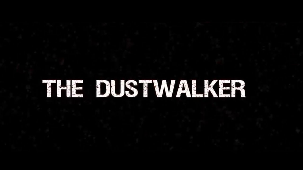 The DustWalker (2020) - YouTube