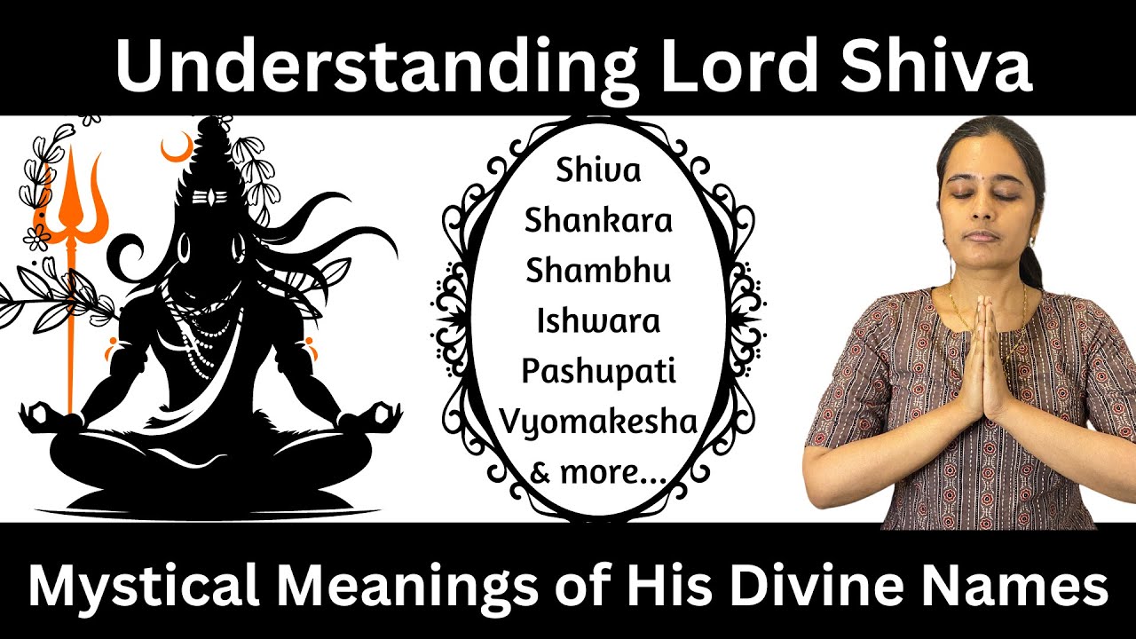 Understanding Lord Shiva: Mystical meanings of His Divine Names - YouTube