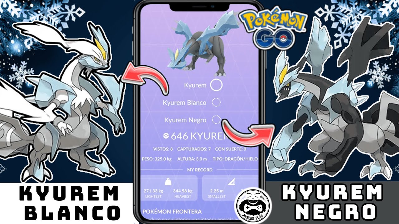 ¿KYUREM BLANCO Y KYUREM NEGRO EN POKEMON GO? | KYUREM POKEMON GO | AYRLES PLAY - YouTube