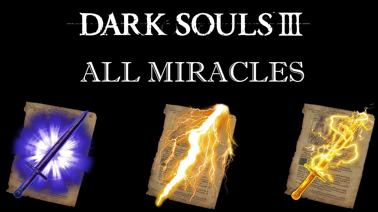 Dark Souls 3 - Master of Miracles - All Miracles Guide - YouTube