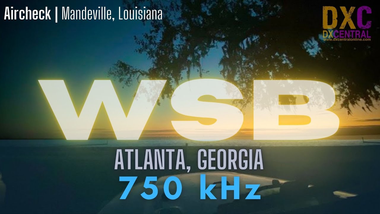 750 | WSB | Atlanta, GA | Mandeville - YouTube