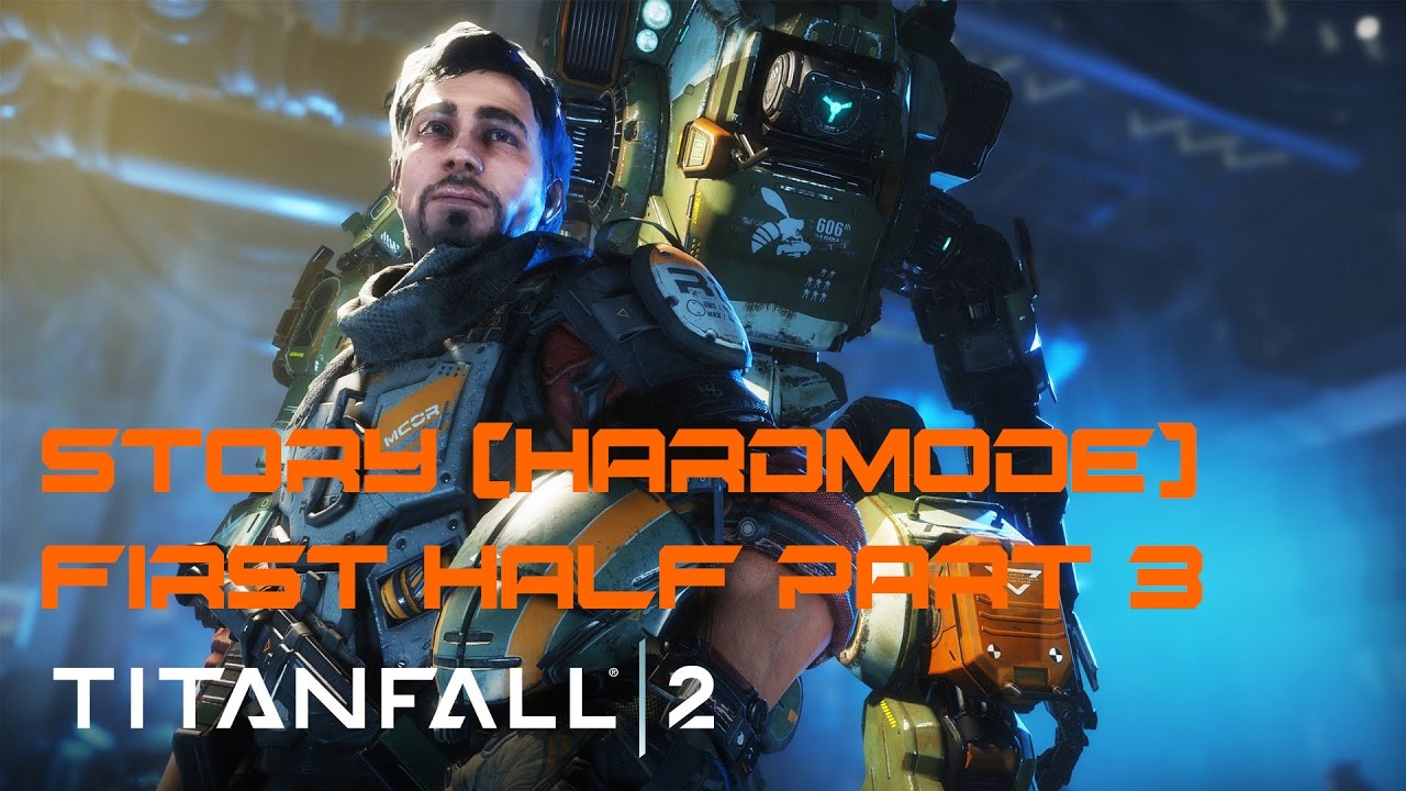 TITANFALL 2 Story Mode (PART 3) (HARDMODE) - YouTube