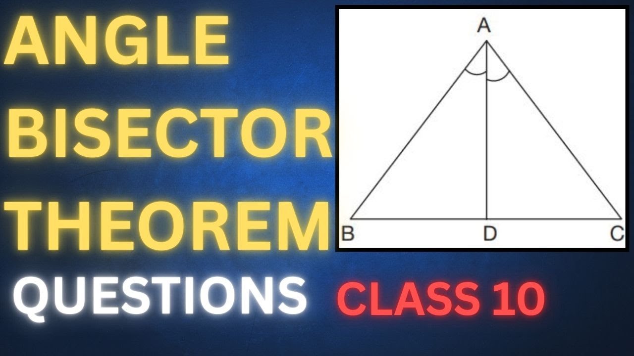 Internal Angle Bisector Theorem – Questions Solved | Class 10 Maths ...