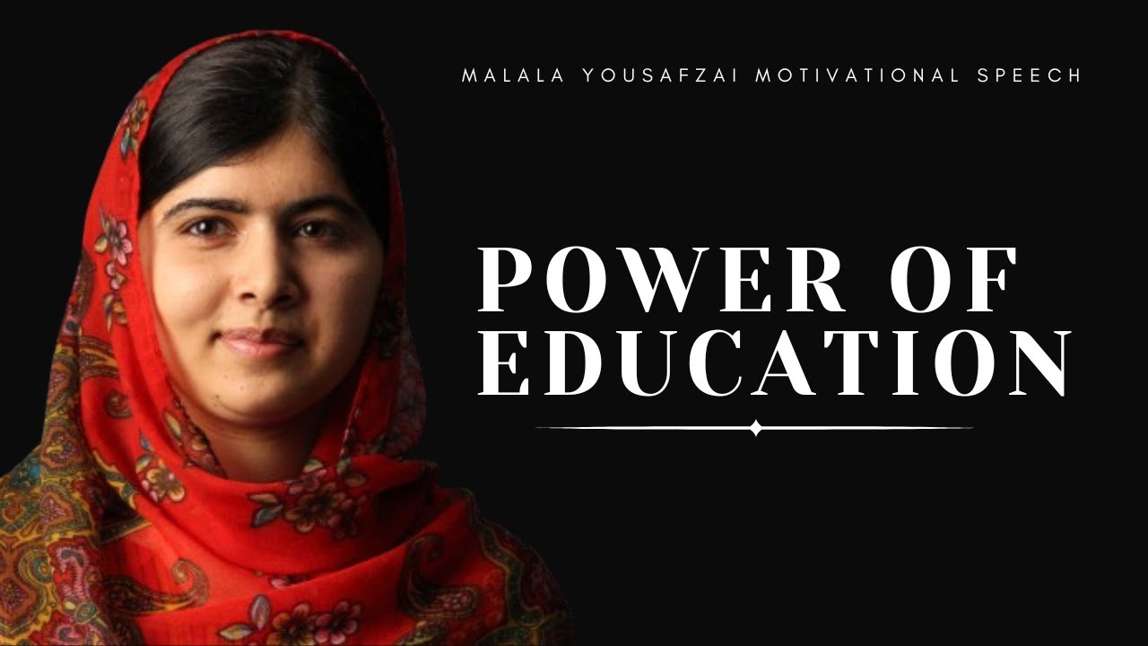 The Power of Education: A Call to Action | Malala Yousafzai Motivation ...
