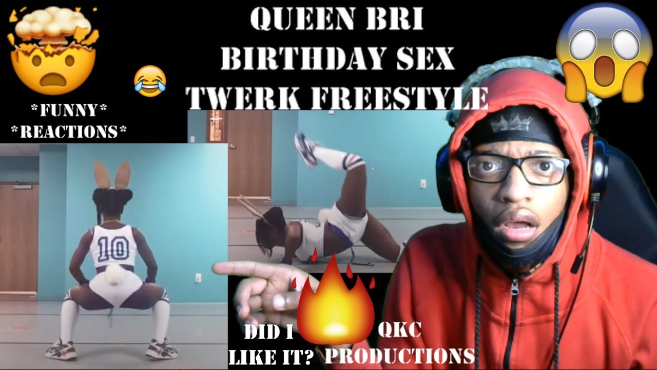 Queen Bri - Birthday Sex - Twerk/Wine Freestyle - Jeremih - REACTION ...