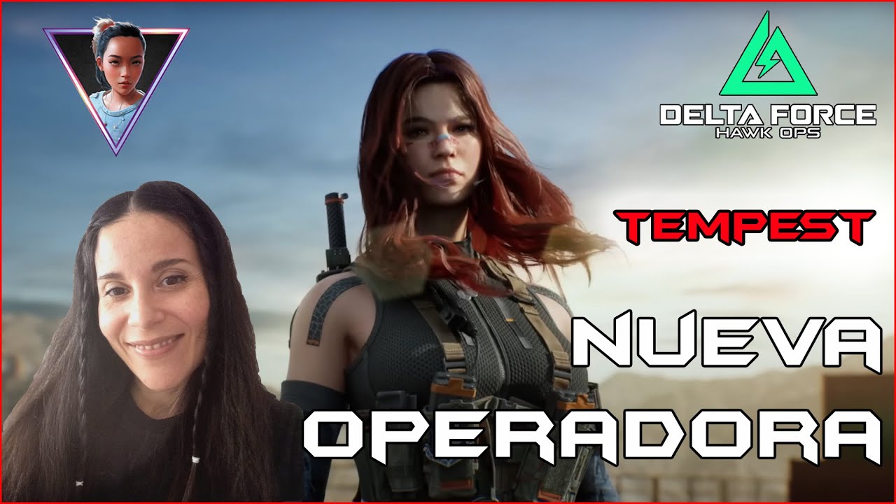 LLEGA LA OPERADORA MÁS ÁGIL A DELTA FORCE | RESUMEN SOBRE TEMPEST - YouTube