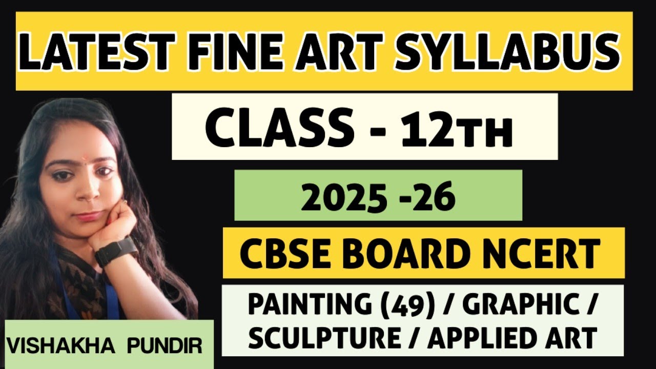 Fine art syllabus 2025-26 l Class 12th NCERT Cbse l #ncert #cbse # ...