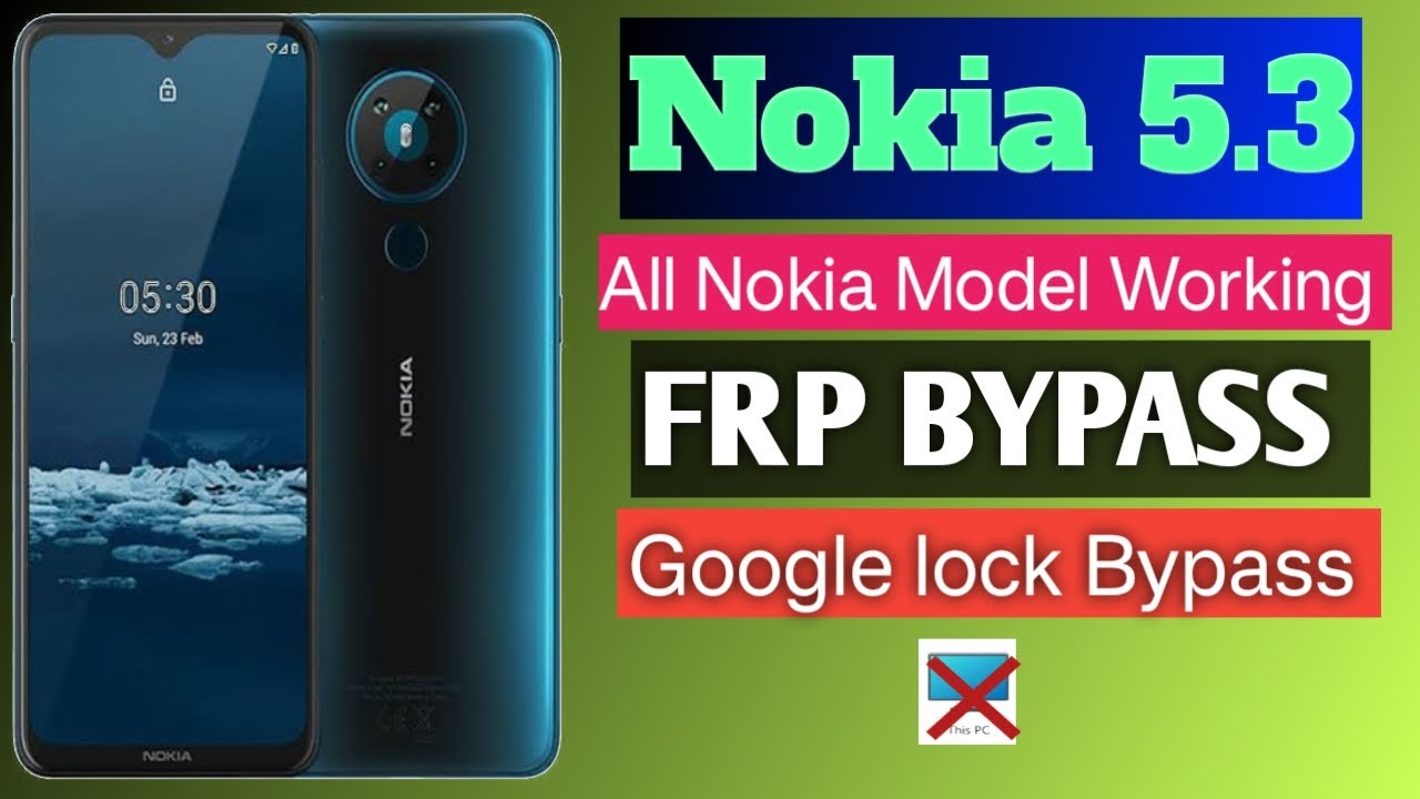 Nokia 5.3 FRP BYPASS | All Nokia Model Working | ANDROID 11/12 | New ...