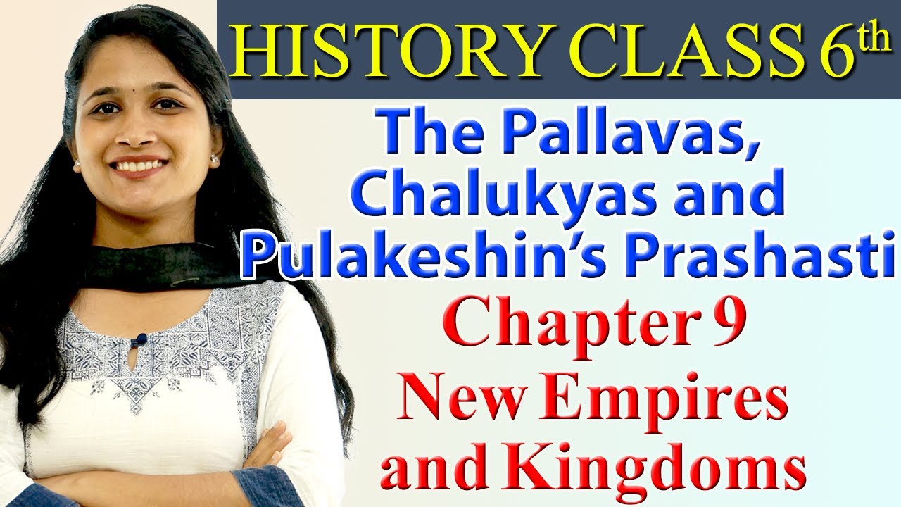The Pallavas, Chalukyas & Pulakeshin’s Prashasti - Ch 9 - New Empires ...