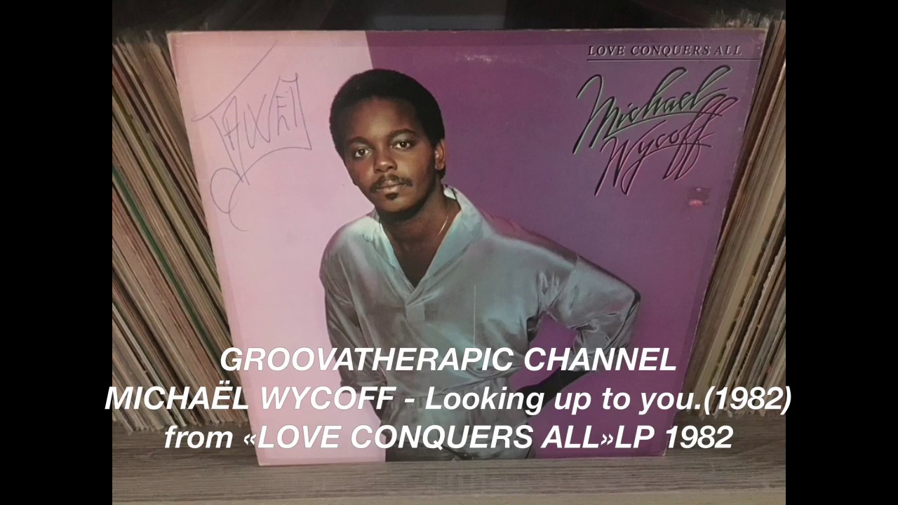 MICHAËL WYCOFF - Looking up to you.(1982) - YouTube