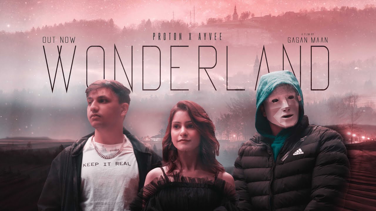 Wonderland | Proton | Ayvee | Official Music Video - YouTube