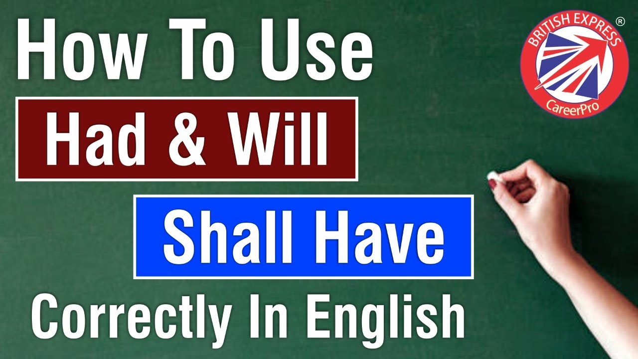 How To Use Had & Will / Shall Have Correctly In English? | English ...