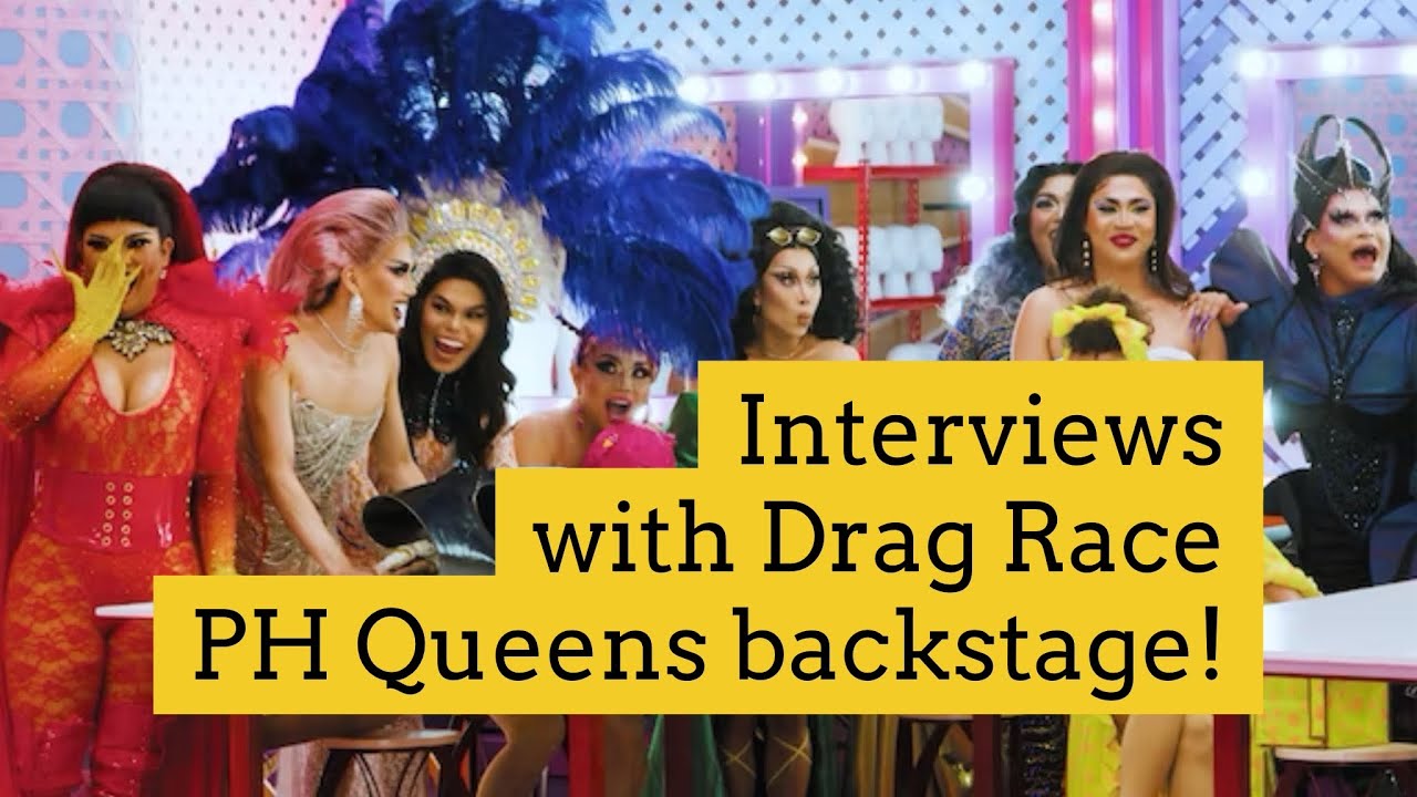 Drag Race PH Queens reveal more behind the scenes, the show's ...