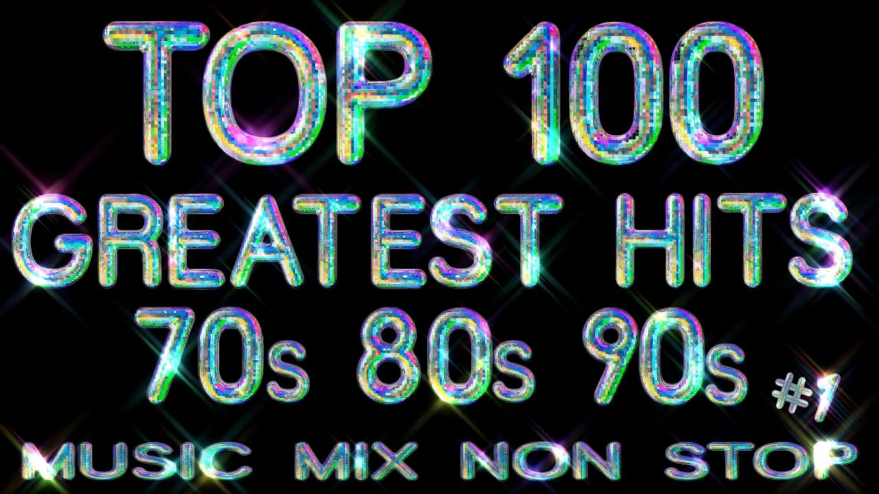 TOP 100 GREATEST HITS 70s 80s 90s #1 🎉 PARTY MIX MUSIC NON STOP 🎉 THE ...