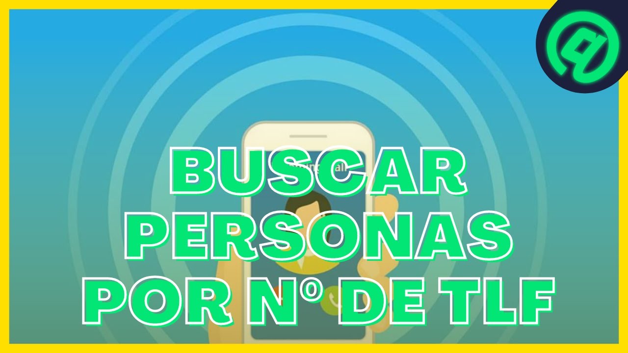 🔵 Cómo Buscar y Encontrar Personas por Nº de Teléfono en Internet en ...