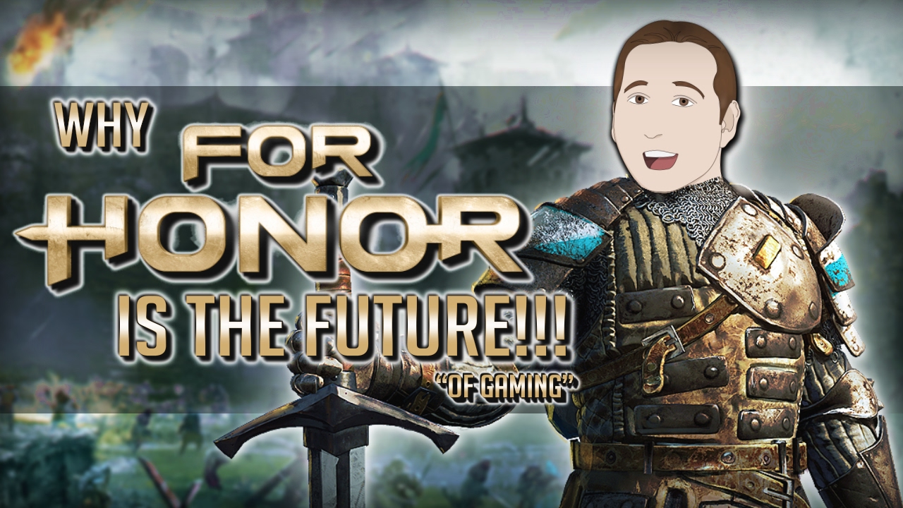 Why "For Honor" is the Future of Gaming! - CSN - YouTube