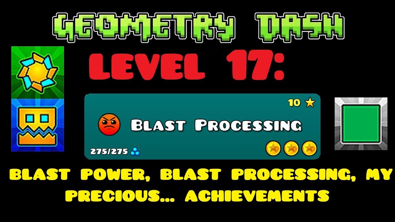 Geometry Dash 100% Playthrough (Level 17: Blast Processing) - YouTube