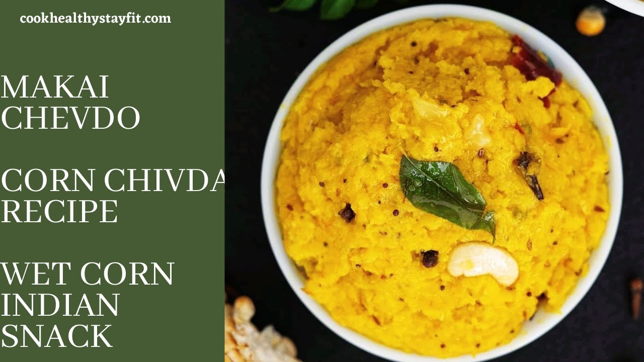 Makai Chevdo | Corn Chivda Recipe | Wet Corn Indian Snack - YouTube