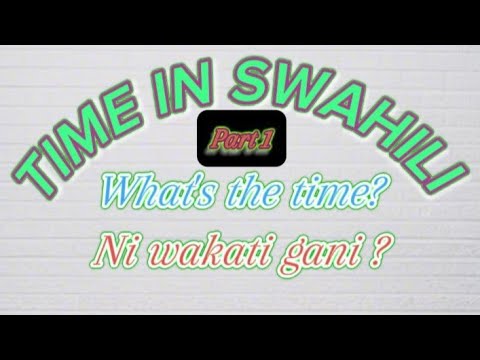 TOP 12 WORDS FOR TELLING TIME IN SWAHILI EVERYONE SHOULD LEARN - YouTube