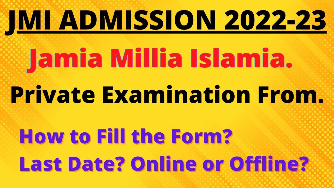 Jamia Millia Islamia Private Examination From 2022-23 || How To Fill ...