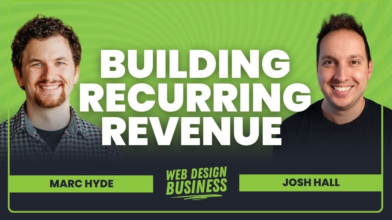 Building Recurring Web Design Revenue through Maintenance and Growth Plans with Marc Hyde - YouTube