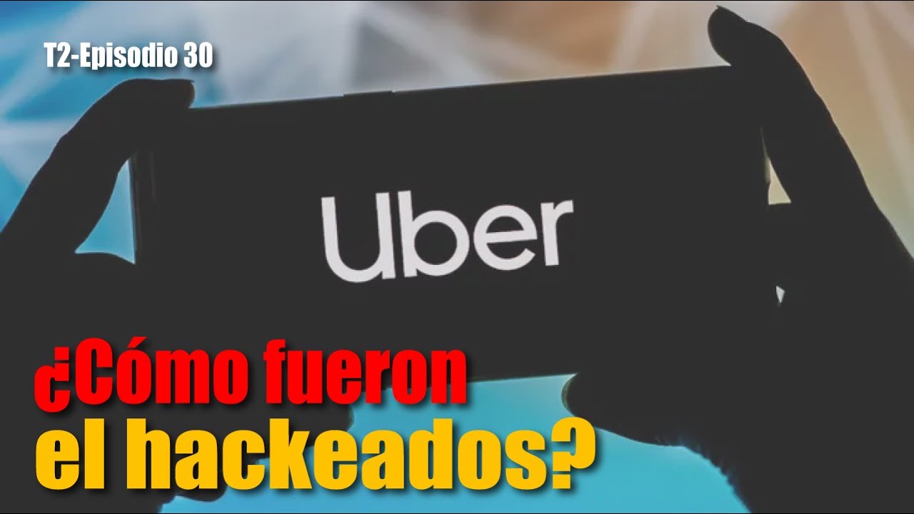 Mas datos sobre el hackeo de uber y RockStar Games || Podcast T2E030 ...