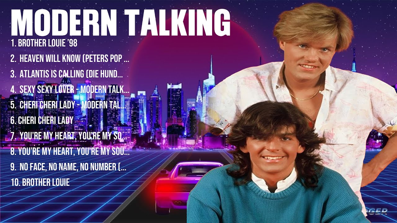 Modern Talking The Best Music Of All Time ️ Full Album ️ Top 10 Hits ...
