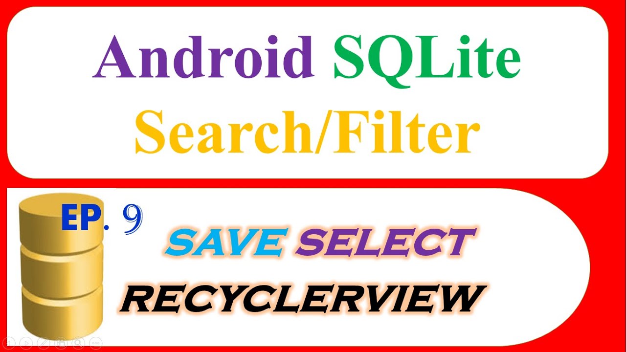 Android Sqlite Database Ep9 Recyclerview Saveretrieve Searchfilter Youtube