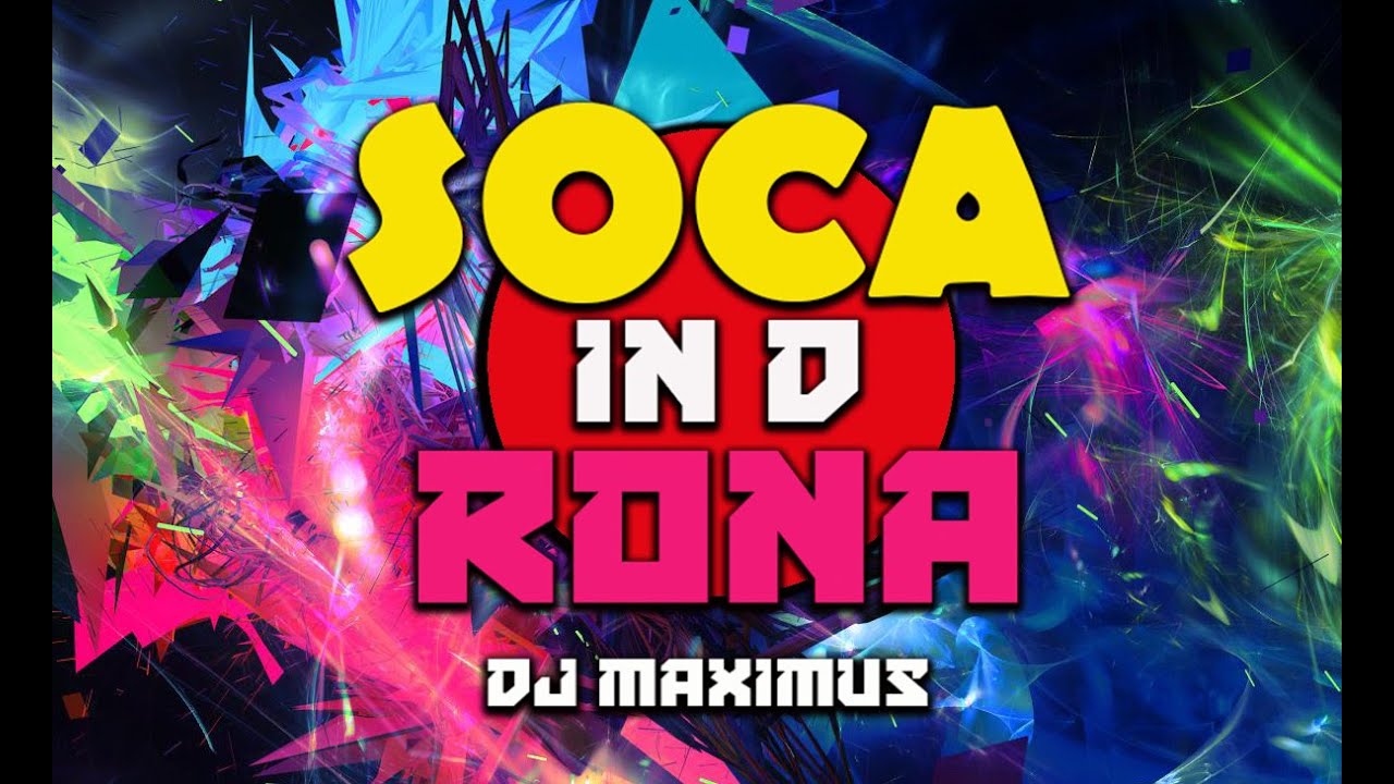 SOCA 2020 MIX: SOCA IN D RONA: Big Body Riddim, Big Mood Riddim, Top ...