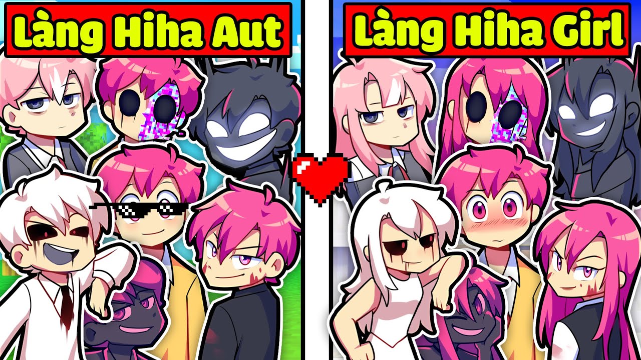 SẼ RA SAO NẾU LÀNG HIHA AUT BIẾN THÀNH LÀNG HIHA CON GÁI TRONG ...