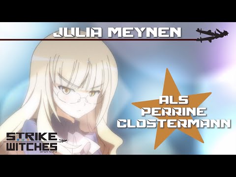 STRIKE WITCHES - Synchronclip #4: Julia Meynen spricht Perrine Clostermann