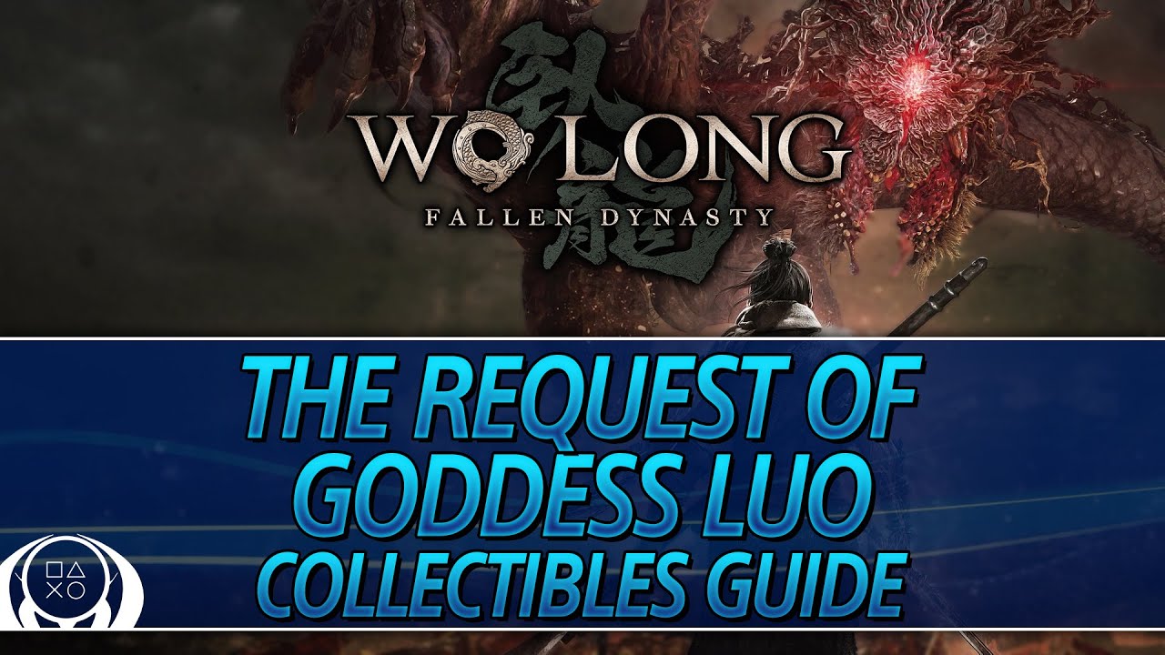 Wo Long: Fallen Dynasty | The Request of Goddess Luo Collectible Guide ...