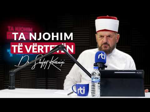 [25 Gusht 2026] Radio - 'Ta njohim të vërtetën' - Dr. Shefqet Krasniqi
