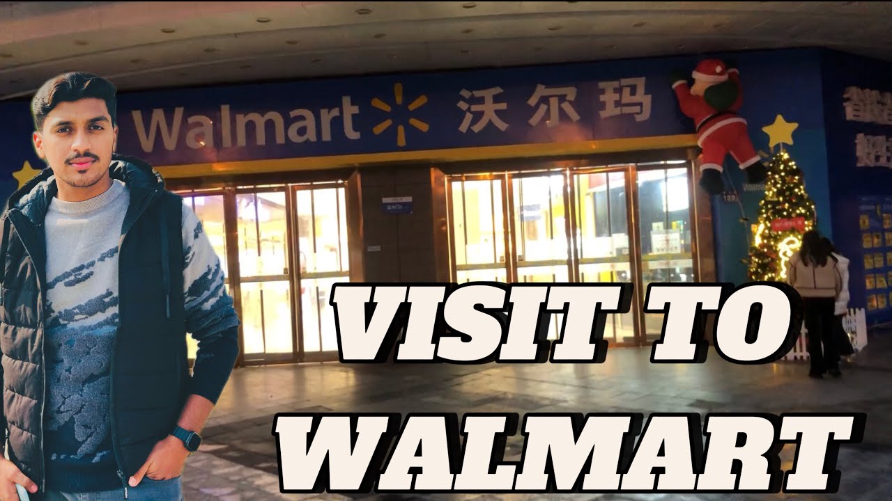 A visit to Walmart Near Hunan University | Changsha City |mbbsinchina ...