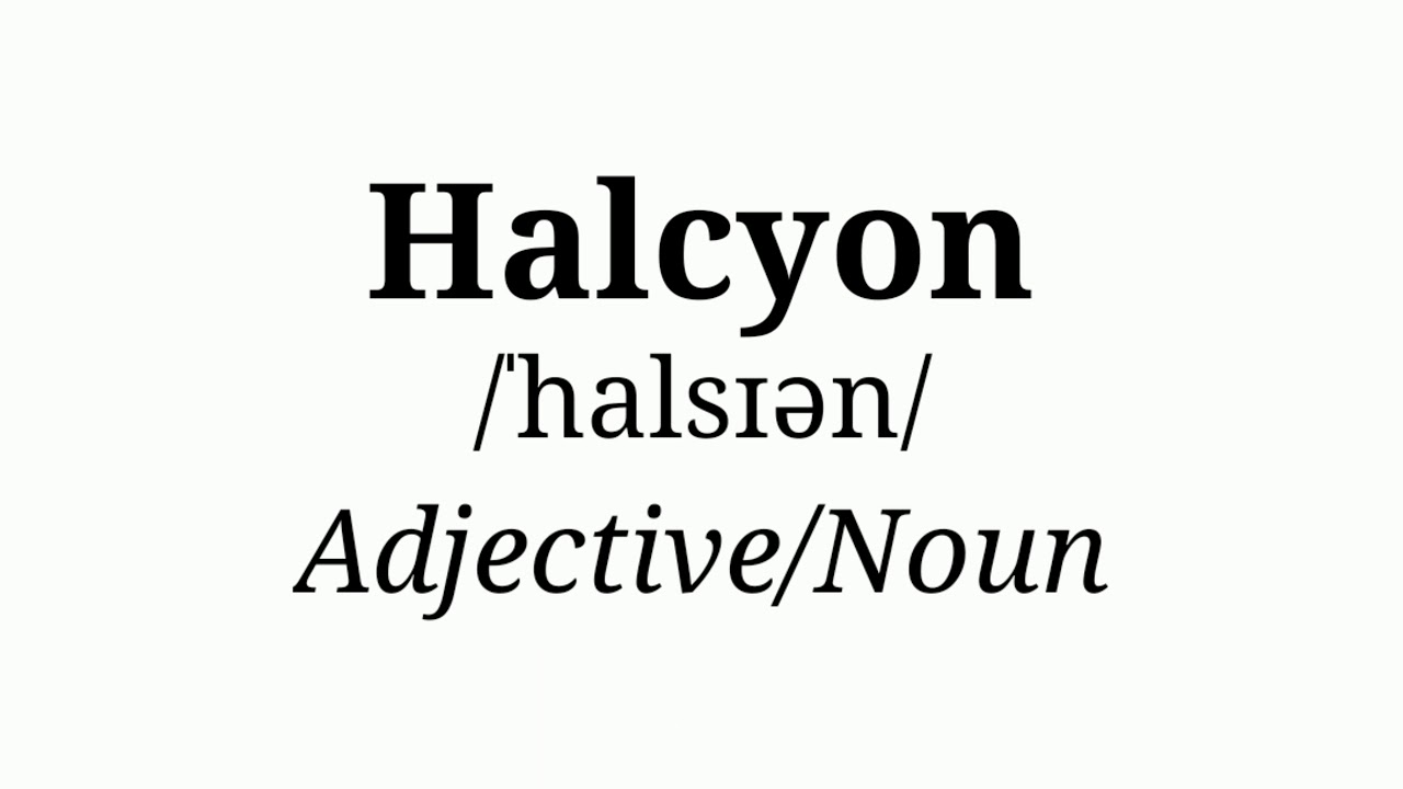 Word of the day: Halcyon - YouTube