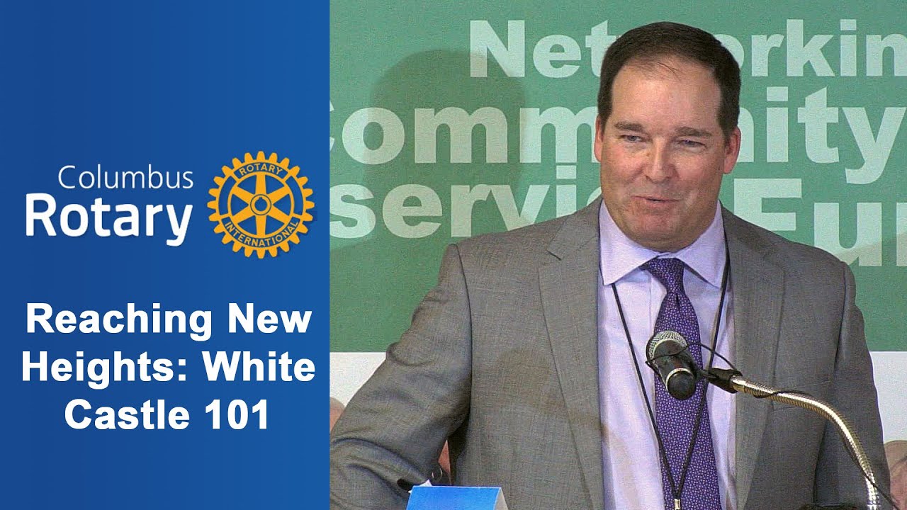 Columbus Rotary: Reaching New Heights - White Castle 101 - YouTube