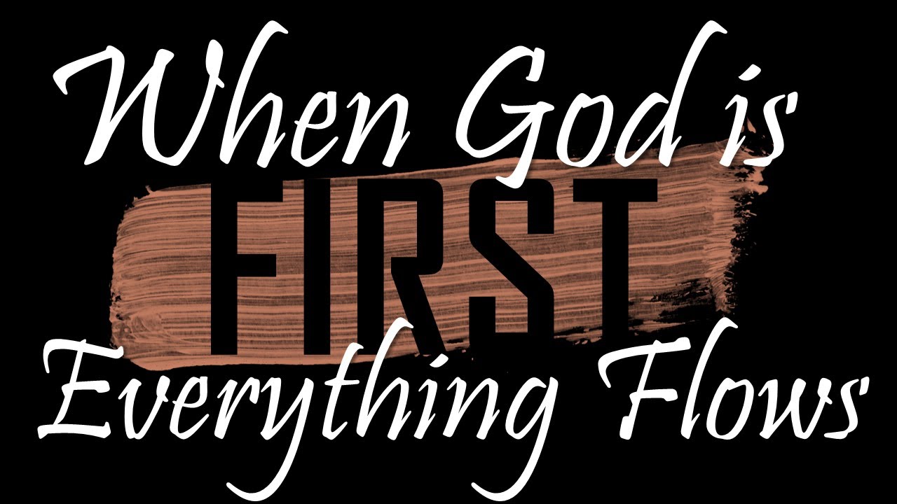 Sunday Morning Worship | God FIRST | When God Is First, Everything ...