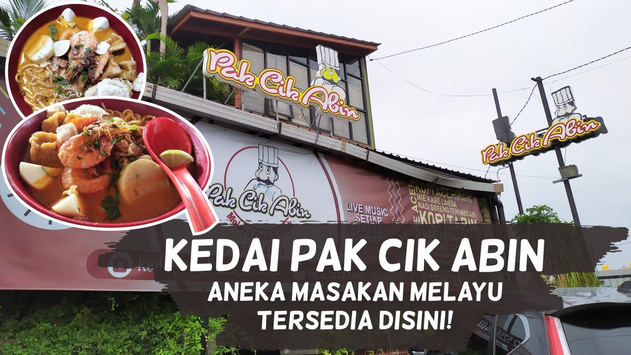 KEDAI PAK CIK ABIN, TEMPATNYA MAKANAN MELAYU ENAK YA DISINI!! - YouTube