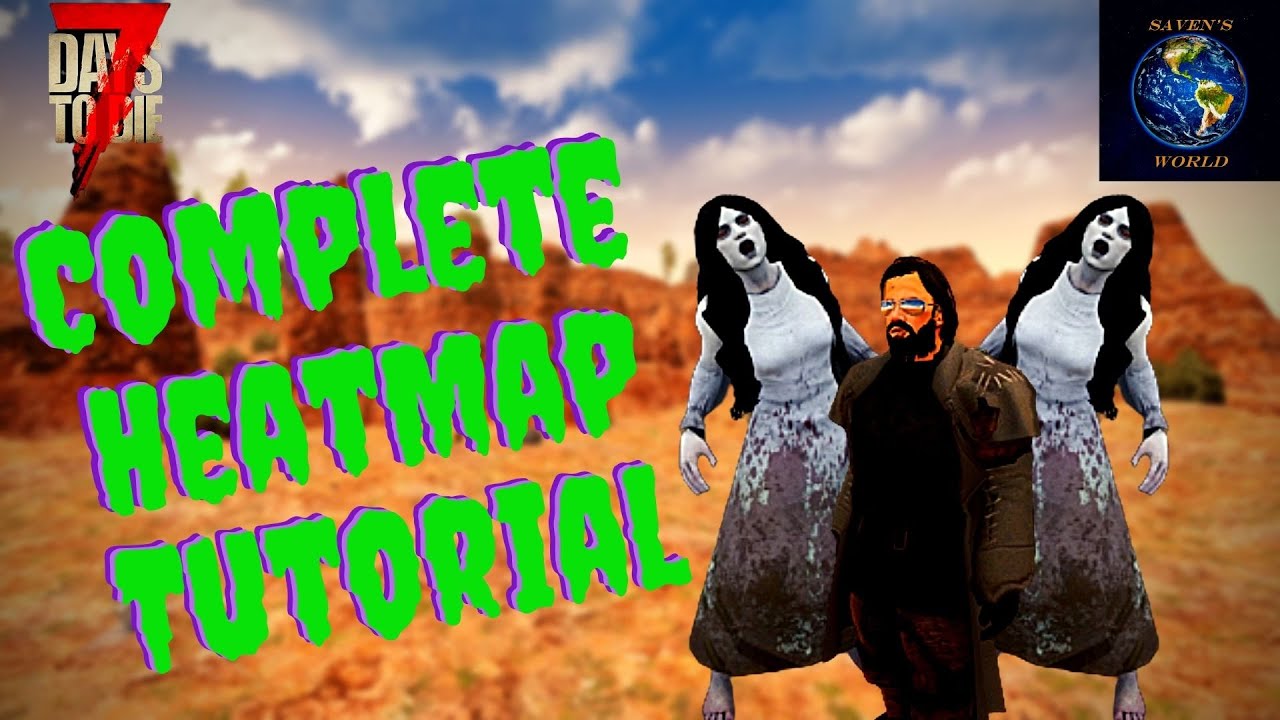 7 Days to Die - Complete Heat Map System Tutorial - YouTube
