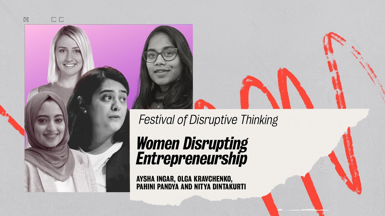 Women Disrupting Entrepreneurship 🎤 Nitya Dintakurti, Pahini Pandya ...