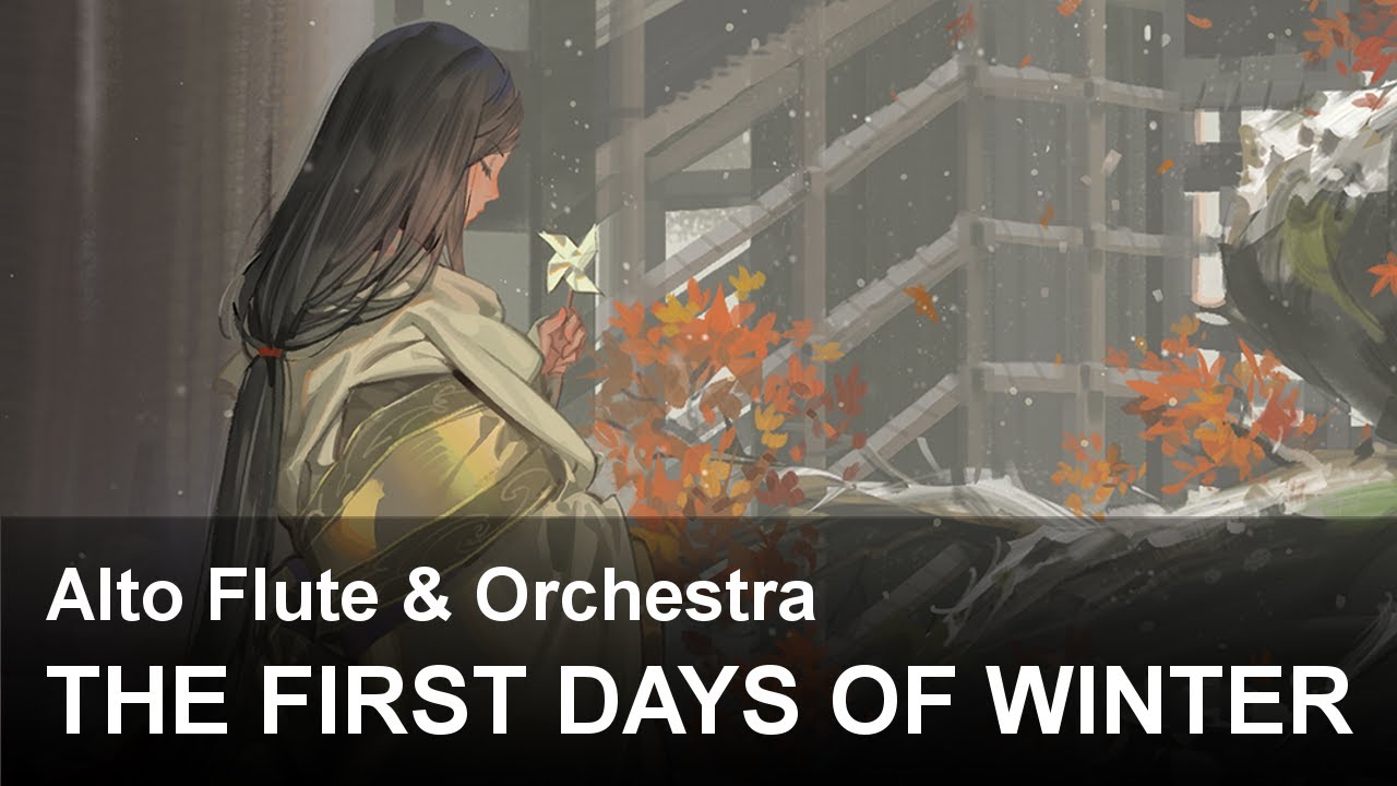The First Days of Winter | Alto Flute & Orchestra |『Original』 - YouTube