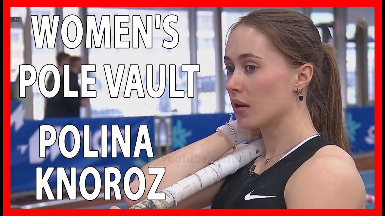 Polina Knoroz - Athletics - Russian Indoor Championship - pole vault ...