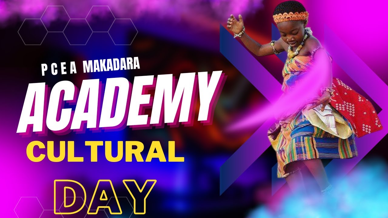 PCEA MAKADARA ACADEMY CULTURAL DAY - YouTube