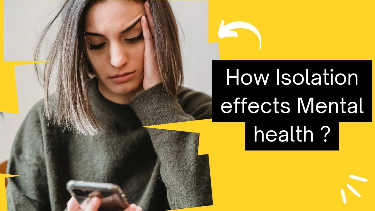 How Isolation Effects Mental health? - YouTube
