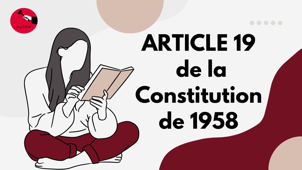 Article 19 de la Constitution de 1958 - YouTube