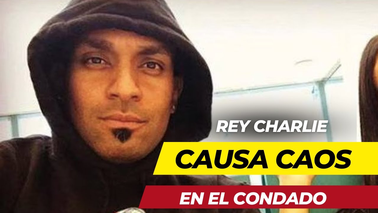 REY CHARLIE PROVOCA CAOS EN EL CONDADO - YouTube
