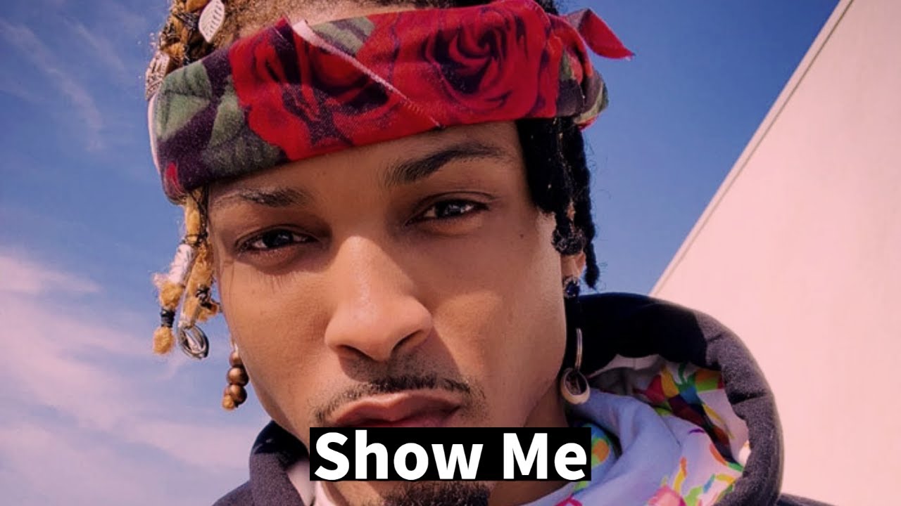 Show Me August Alsina Type Beat Youtube