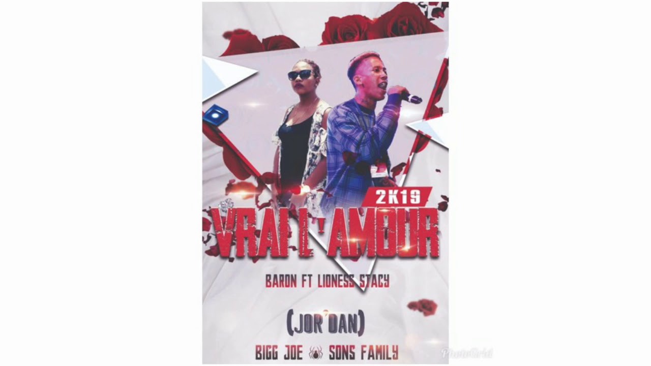 Lioness Stacy Ft. Baron - Vrai L'amour ( Jor'Dan ) Bigg Joe & Sons ...