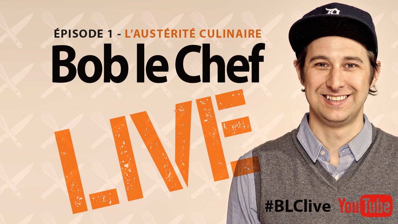 Bob le Chef LIVE! #1 Edouard H. Bonds, Éric Samson et Pat Dion - YouTube